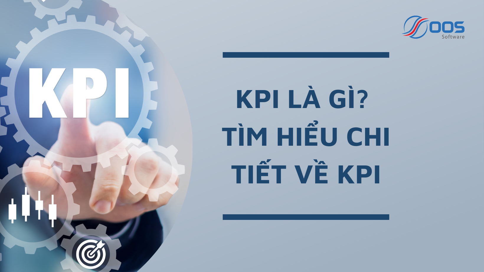 KPI là gì? 5 bước xây dựng KPI hiệu quả cho doanh nghiệp